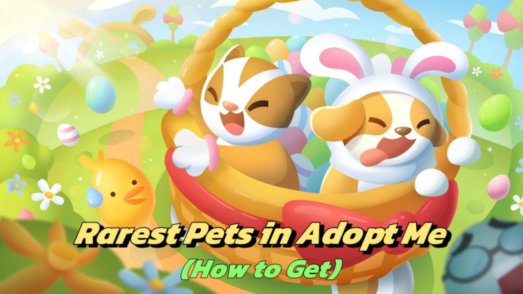 Top 7 Rarest Pets in Adopt Me (How to Get) - GamesRoid